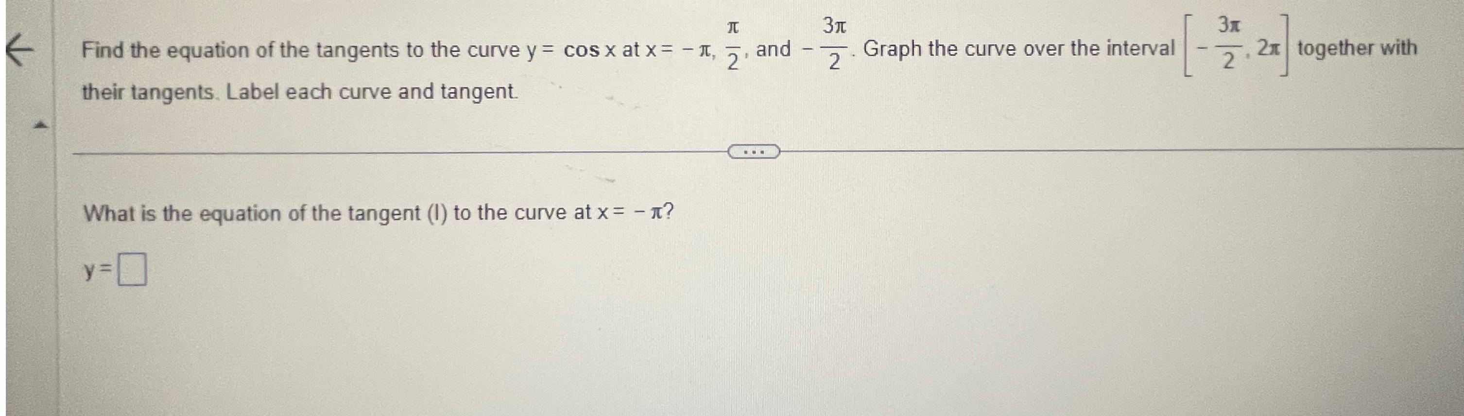 Solved Find the equation of the tangents to the curve y=cosx | Chegg.com