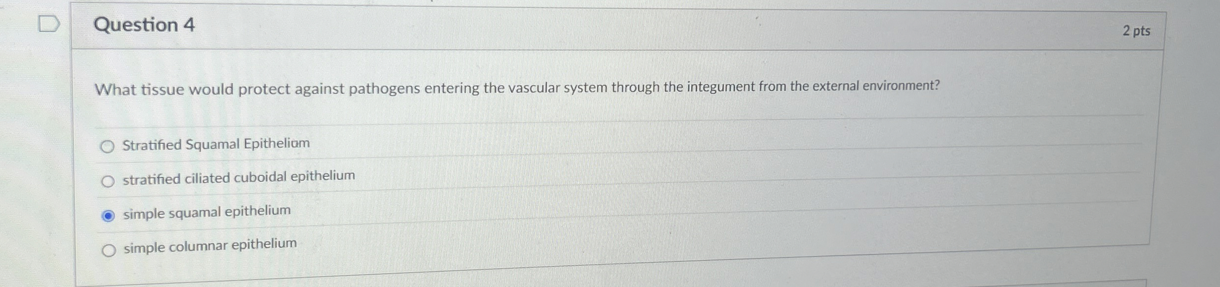 Solved Question 42 ﻿ptsWhat tissue would protect against | Chegg.com