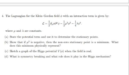Solved 4. The Lagrangian for the Klein-Gordon field with an | Chegg.com