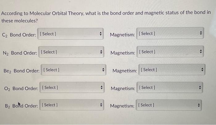 Solved According to Molecular Orbital Theory, what is the | Chegg.com
