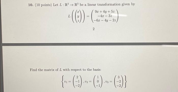 Solved 10. (10 points) Let L:R3→R3 be a linear | Chegg.com