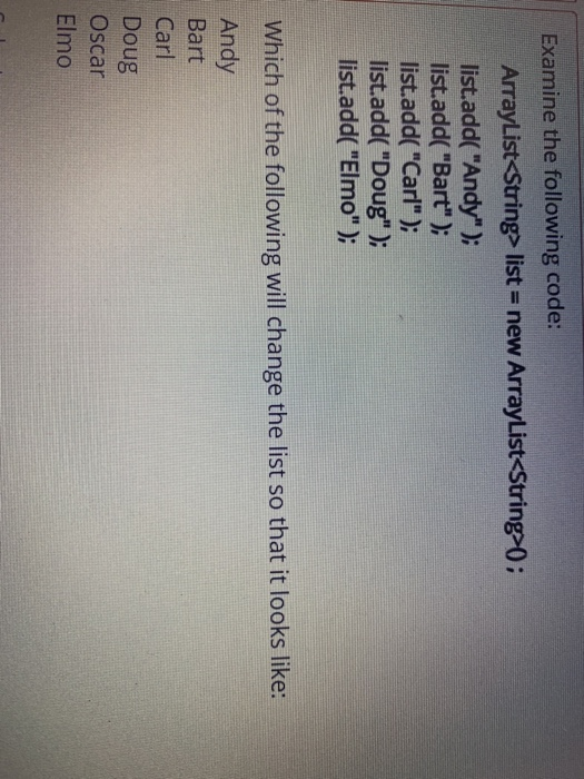 Examine the following code: ArrayList list = new | Chegg.com