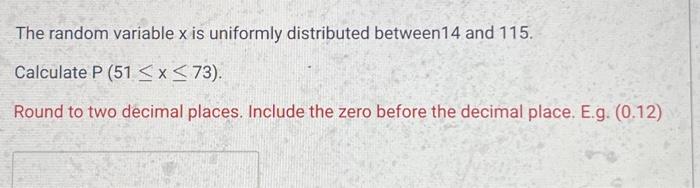 Solved The random variable x is uniformly distributed | Chegg.com
