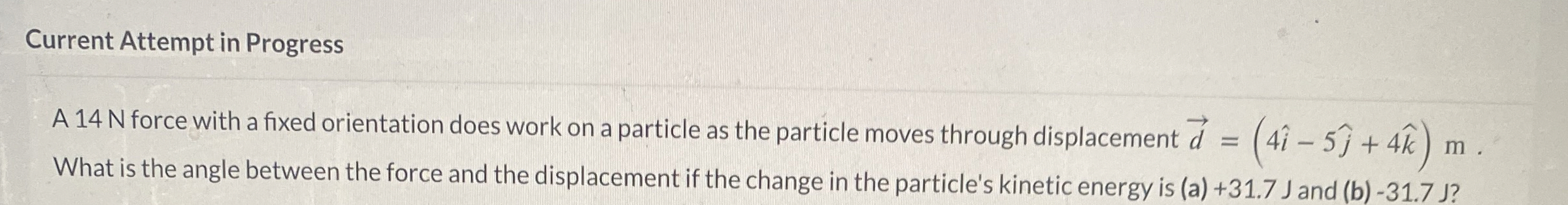Solved Current Attempt in ProgressA 14 ﻿N force with a fixed | Chegg.com