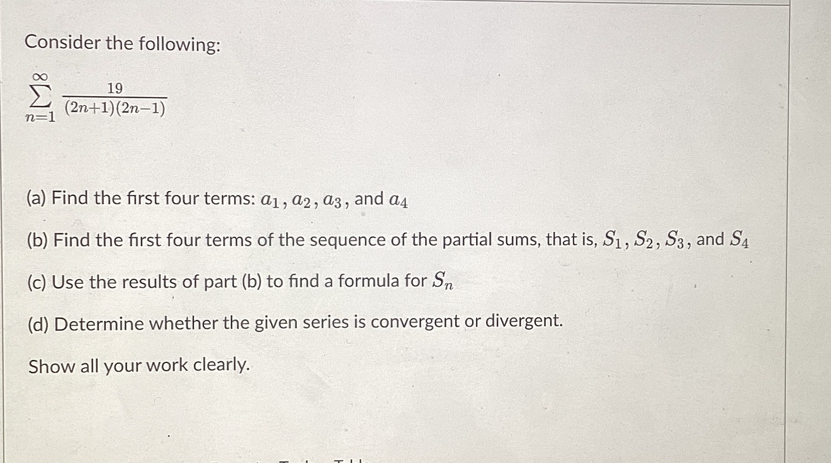 Solved Consider the following:∑n=1∞19(2n+1)(2n-1)(a) ﻿Find | Chegg.com
