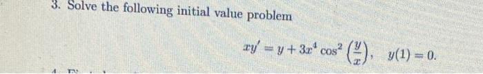 Solved 3. Solve the following initial value problem xy' = y | Chegg.com