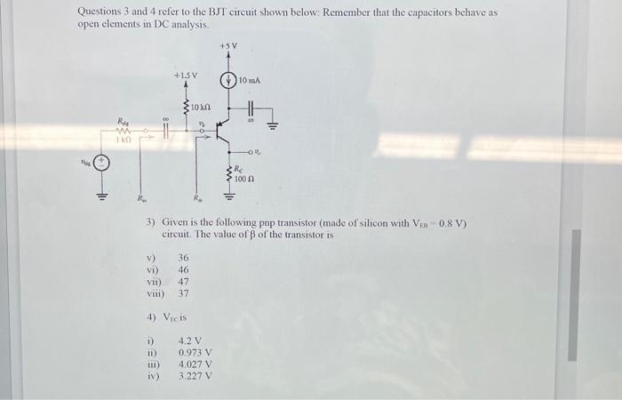 Solved Questions 3 and 4 refer to the BJT circuit shown | Chegg.com