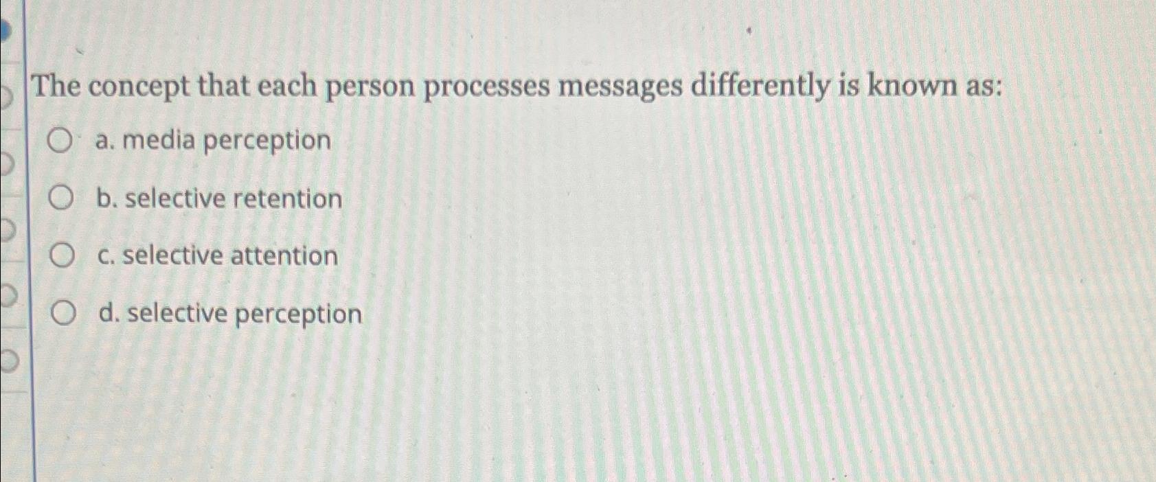 Solved The concept that each person processes messages | Chegg.com