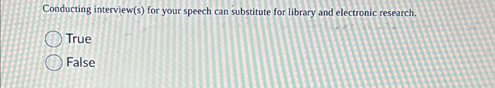 Solved Conducting interview(s) ﻿for your speech can | Chegg.com