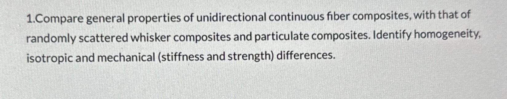 Solved 1.Compare general properties of unidirectional | Chegg.com