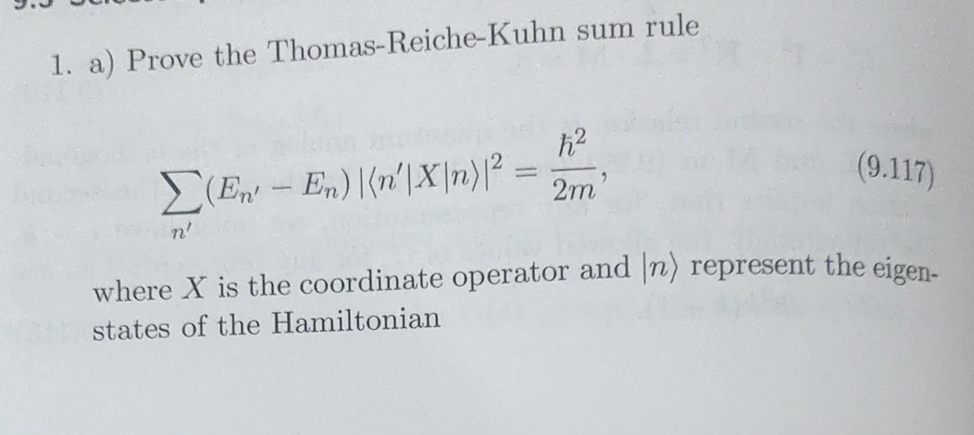 Solved 1. a) Prove the Thomas-Reiche-Kuhn sum rule | Chegg.com