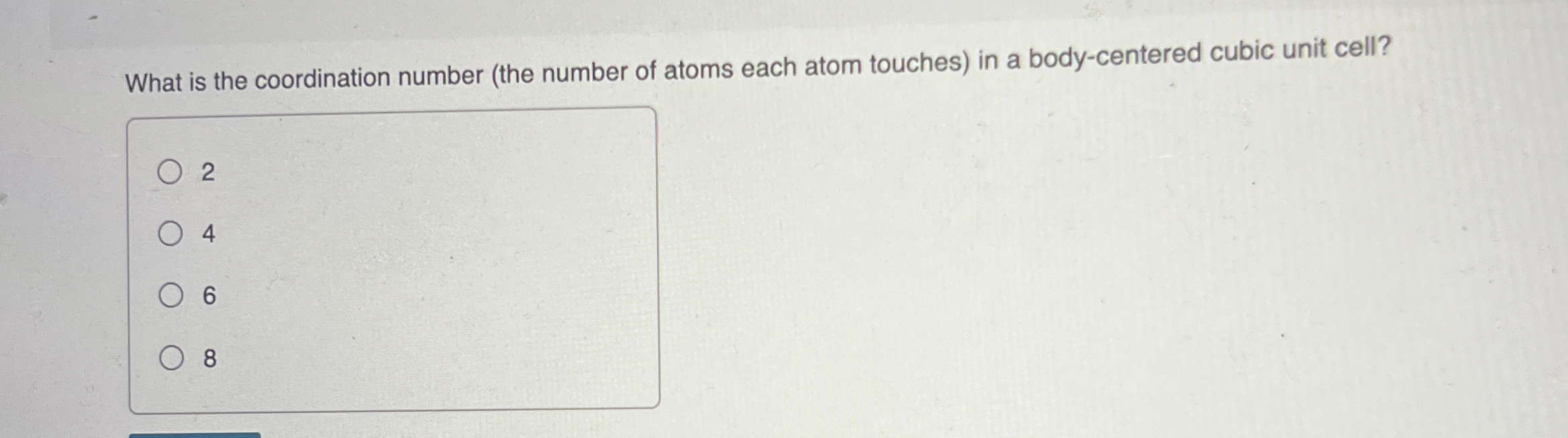 What is the coordination number (the number of atoms | Chegg.com