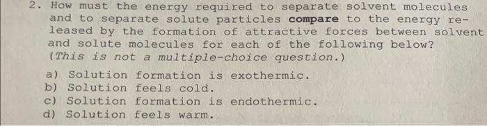 Solved 2. How must the energy required to separate solvent | Chegg.com