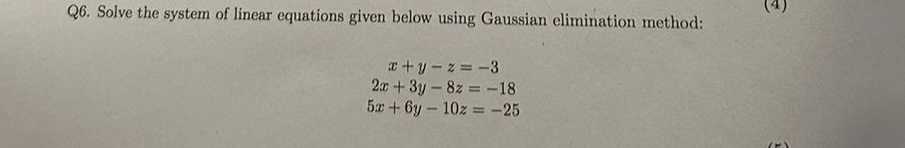 Solved Q6. ﻿Solve the system of linear equations given below | Chegg.com