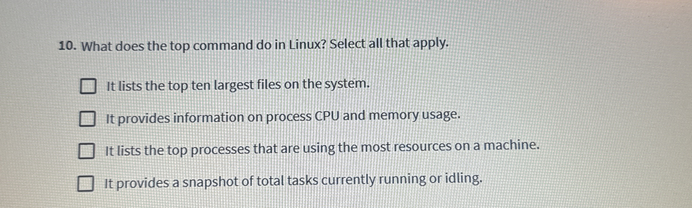 Solved What does the top command do in Linux? Select all | Chegg.com