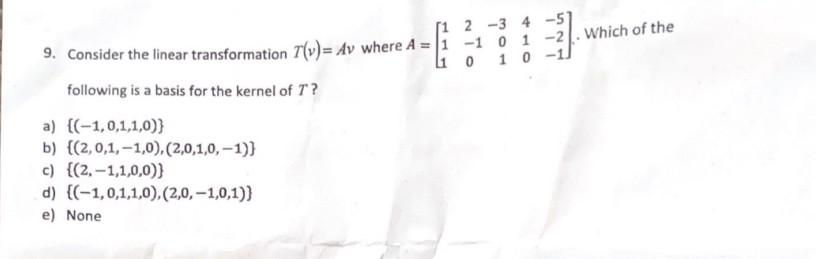 Solved 9. Consider the linear transformation T(v)=Av where | Chegg.com