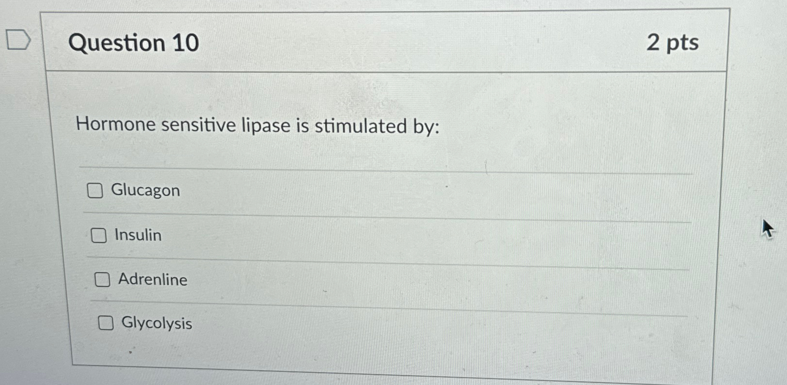 Solved Question 102 ﻿ptsHormone sensitive lipase is | Chegg.com