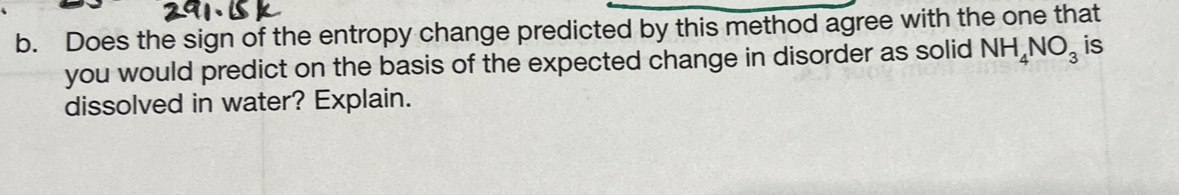 Solved b. ﻿Does the sign of the entropy change predicted by | Chegg.com