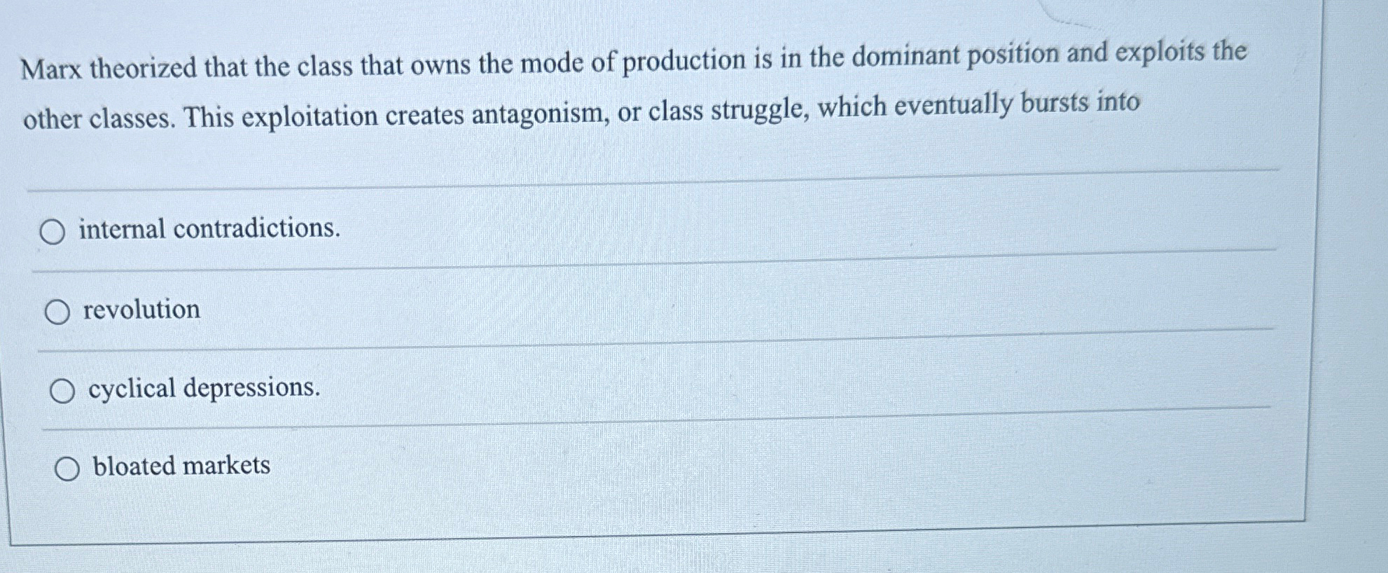 Solved Marx theorized that the class that owns the mode of | Chegg.com