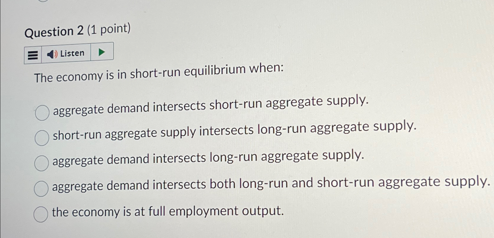 Solved Question 2 (1 ﻿point)The economy is in short-run | Chegg.com