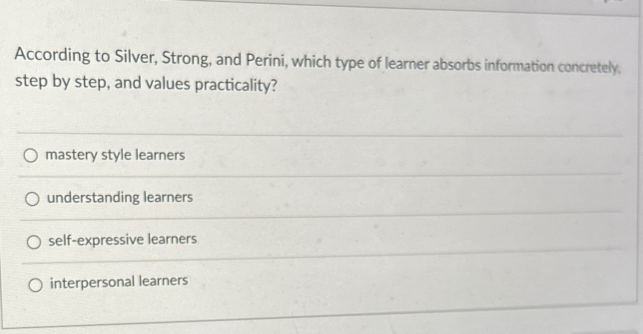 Solved According to Silver, Strong, and Perini, which type | Chegg.com