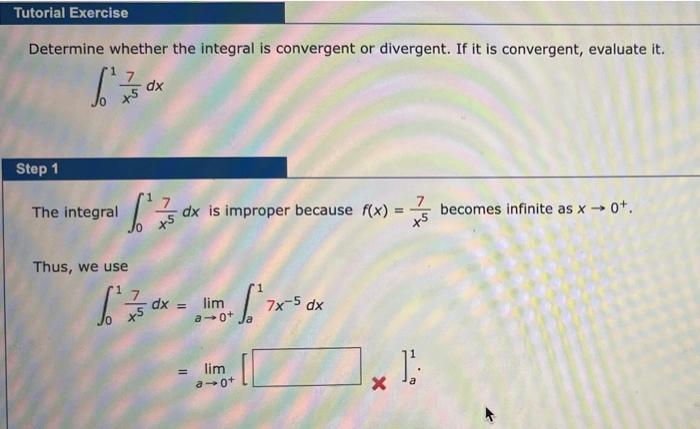 Solved Tutorial Exercise Determine whether the integral is | Chegg.com