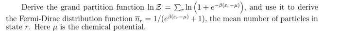 Solved Derive the grand partition function in 2 = , in (1 | Chegg.com
