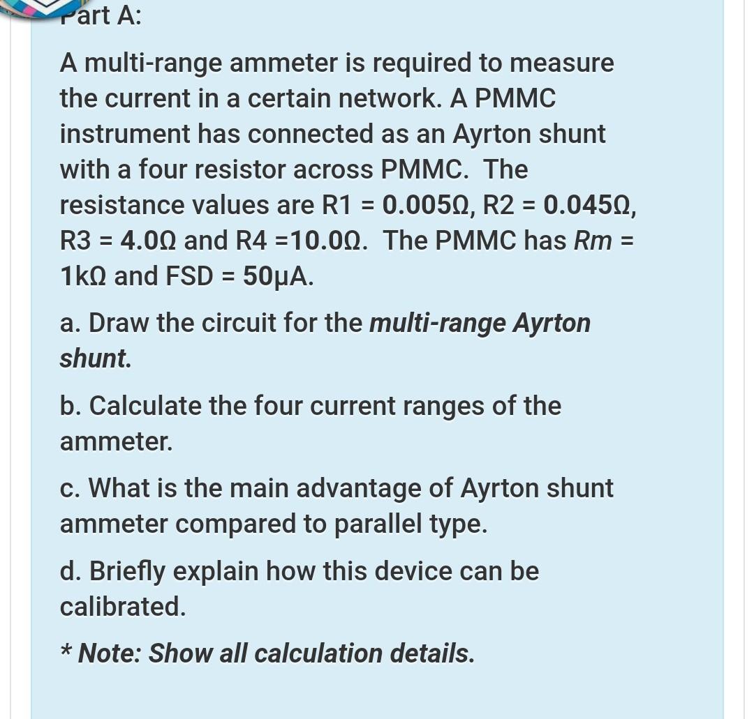 Solved Part A: A multi-range ammeter is required to measure | Chegg.com