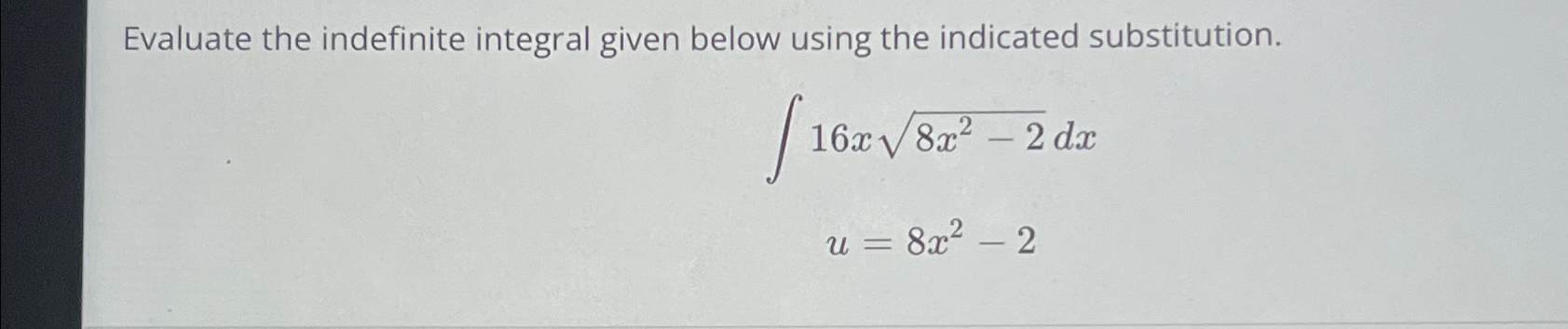 Solved Evaluate the indefinite integral given below using | Chegg.com