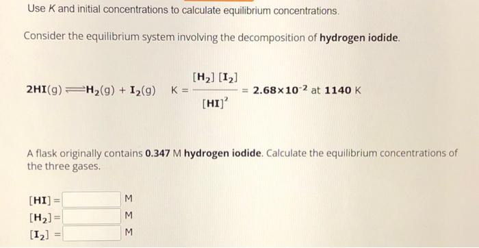 Solved Use K and initial concentrations to calculate | Chegg.com