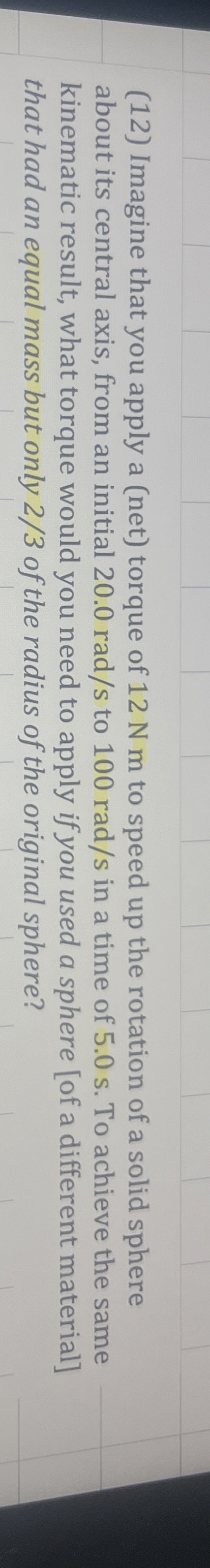 Solved (12) ﻿Imagine that you apply a (net) ﻿torque of 12 ﻿N | Chegg.com