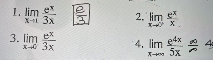 Solved 1. limx→13xex 3e 2. limx→0+xex 3. limx→0−3xex 4. | Chegg.com