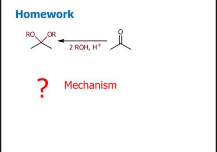 Solved Homework RO OR 2 ROH, H+ ? Mechanism | Chegg.com