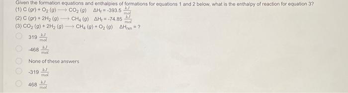 Solved Given the formation equations and enthalpies of | Chegg.com