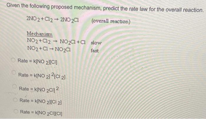 Solved Given the following proposed mechanism, predict the | Chegg.com