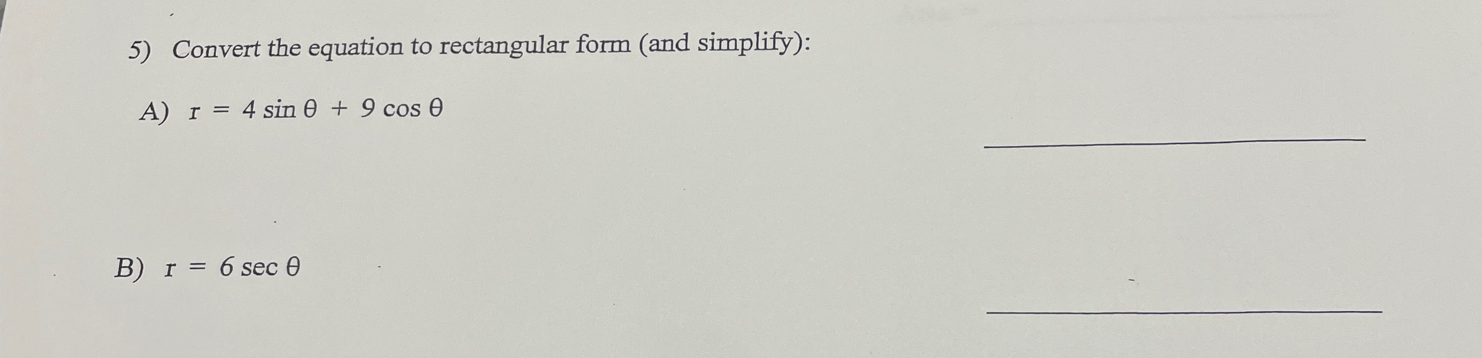 Solved Convert the equation to rectangular form (and | Chegg.com
