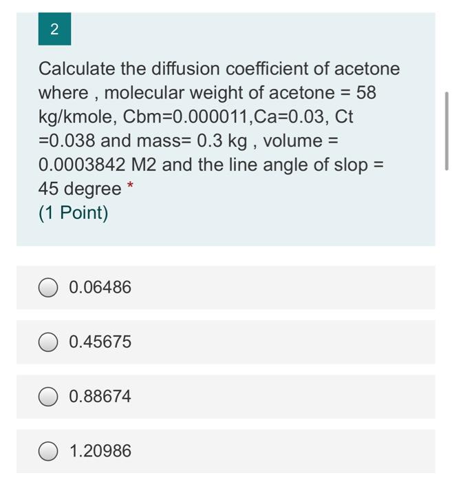Solved 2. Calculate the diffusion coefficient of acetone | Chegg.com