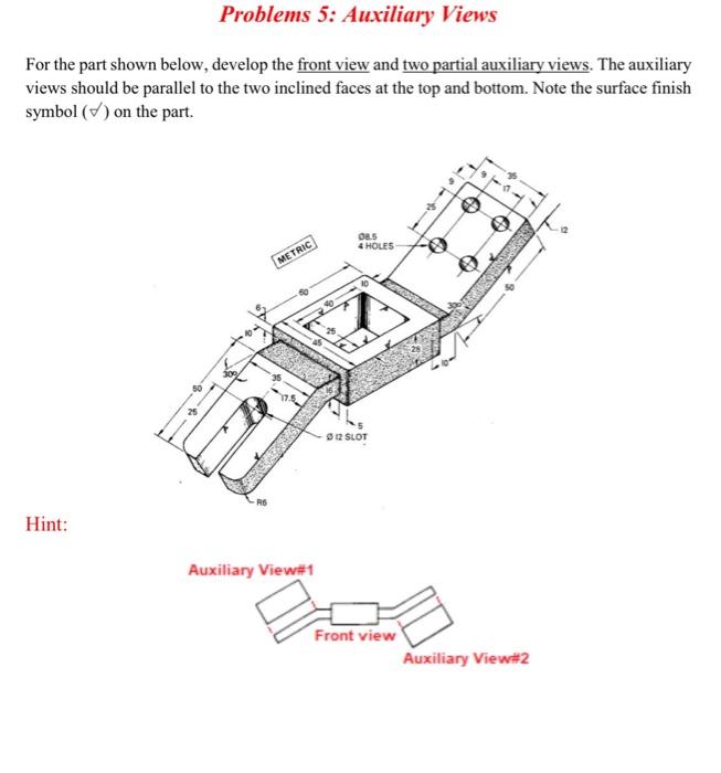 Solved Problems 5: Auxiliary Views For the part shown below, | Chegg.com