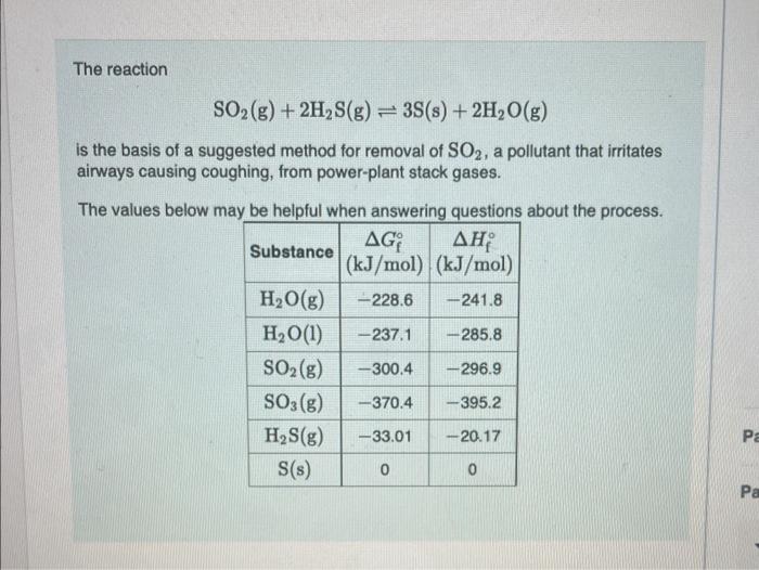 Solved The reaction SO2( g)+2H2 S( g)⇌3 S( s)+2H2O(g) is the | Chegg.com
