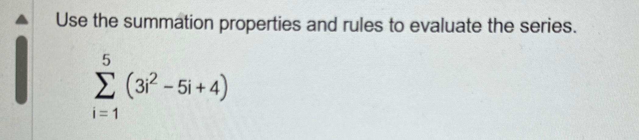 Solved Use the summation properties and rules to evaluate | Chegg.com