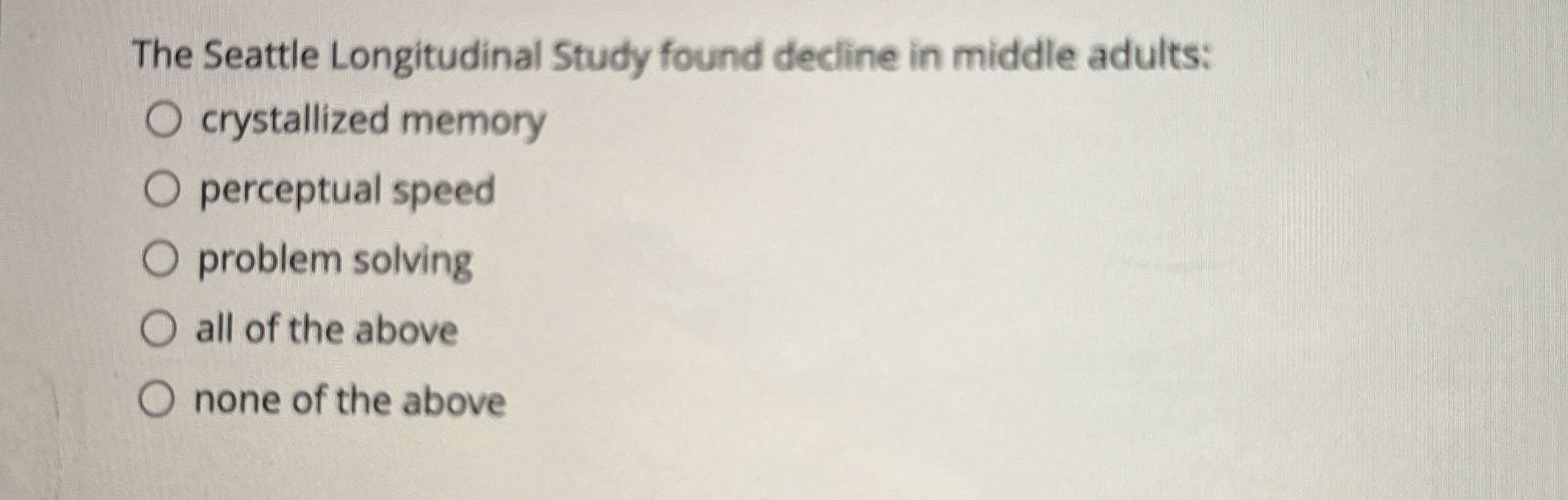 Solved The Seattle Longitudinal Study found decline in | Chegg.com