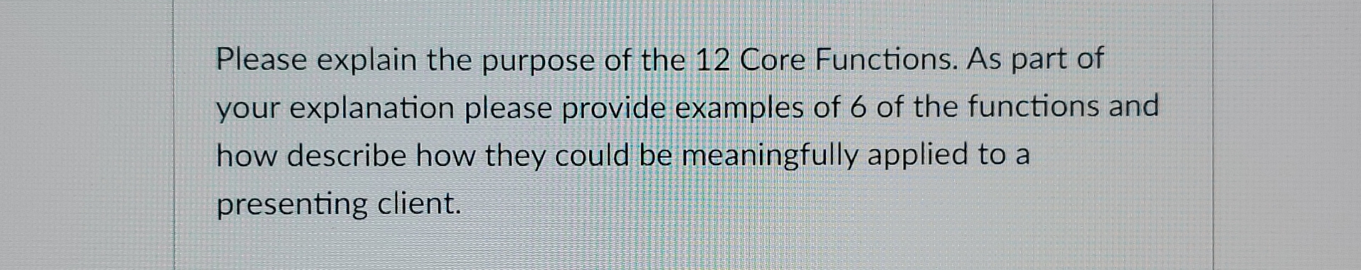 Solved Please explain the purpose of the 12 ﻿Core Functions. | Chegg.com