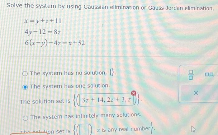 Solved Solve the system by using Gaussian elimination or | Chegg.com