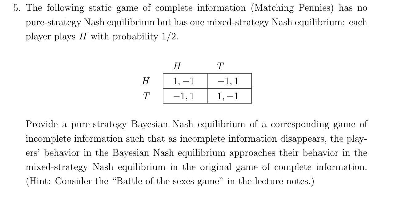Provide a pure-strategy Bayesian Nash equilibrium of | Chegg.com