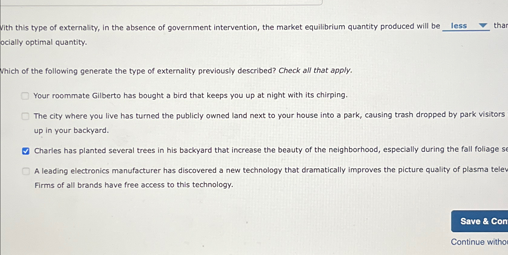 Solved Vith this type of externality, in the absence of | Chegg.com