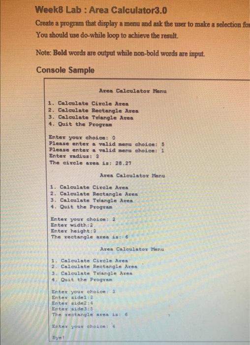 Solved Week8 Lab : Area Calculator3.0 Create a program that | Chegg.com