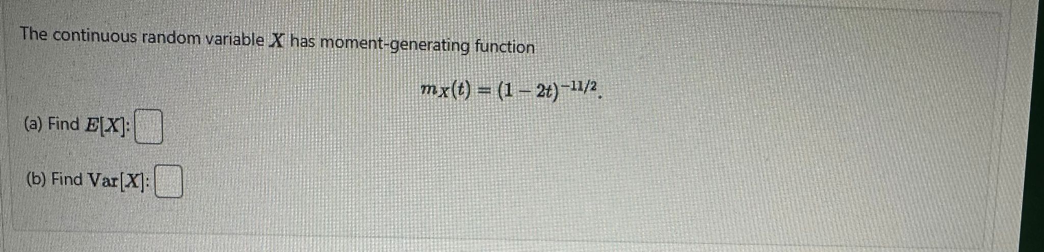 Solved The continuous random variable x ﻿has | Chegg.com