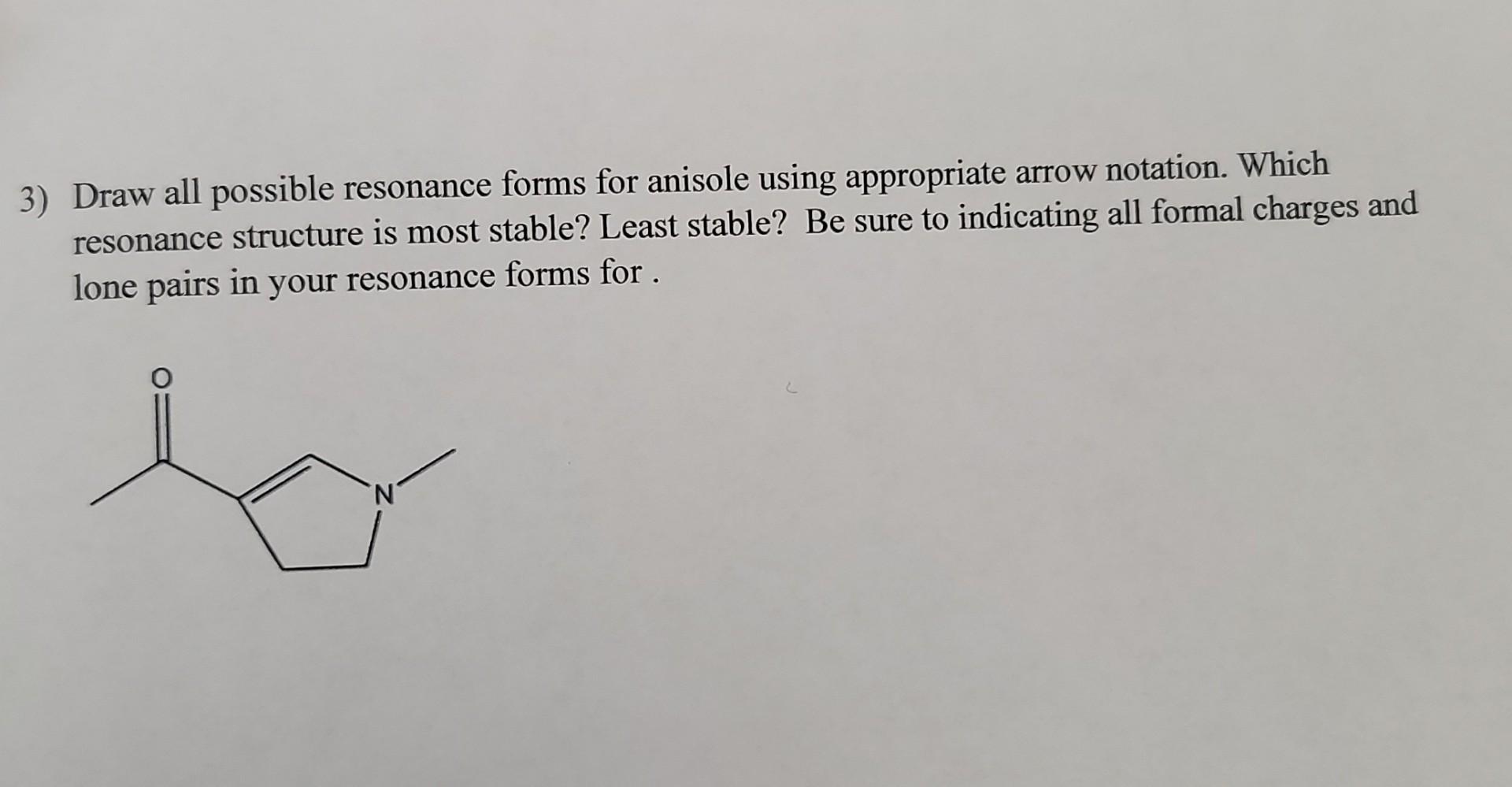 Solved 3) Draw all possible resonance forms for anisole | Chegg.com