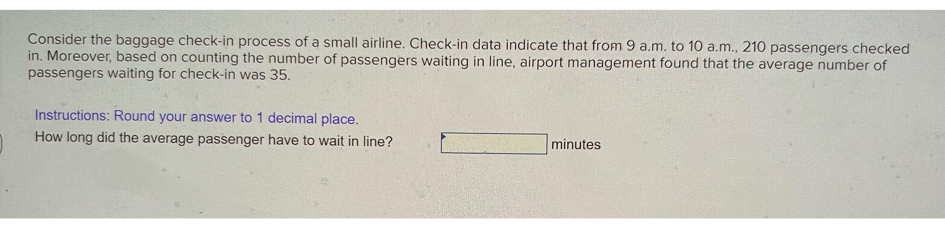 Solved Consider the baggage check-in process of a small | Chegg.com