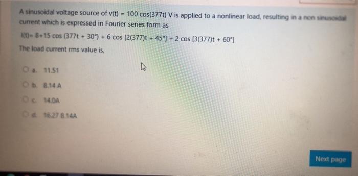 Solved A sinusoidal voltage source of v(t)=100cos(377t)V is | Chegg.com